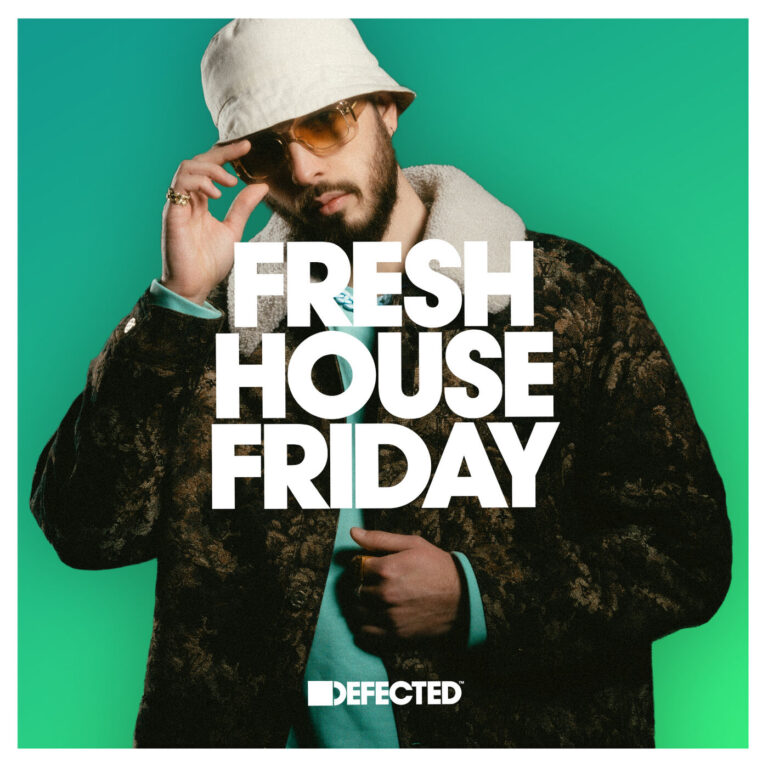 Download Defected Fresh House Friday 15th July 2022 - DJ Sound Top