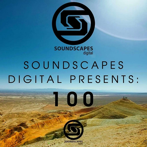 Download VA – Soundscapes Digital Presents 100 [SSDIGI100] - DJ Sound Top