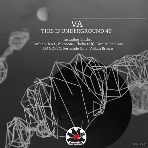 Download VA – This Is Underground 40 [MYC1300] - DJ Sound Top