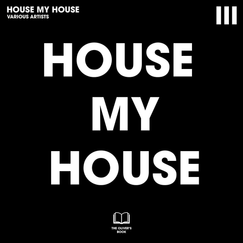 Download VA – House My House III [OLB061] - DJ Sound Top