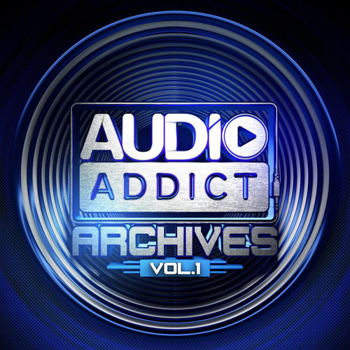 Download VA – Audio Addict Archives Vol 1 [ADDICT138] - DJ Sound Top