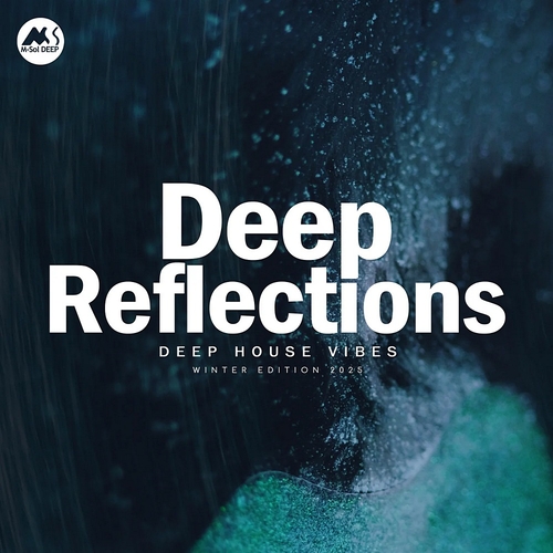 Download VA – Deep Reflections Winter Edition 2025 [MSD584] - DJ Sound Top