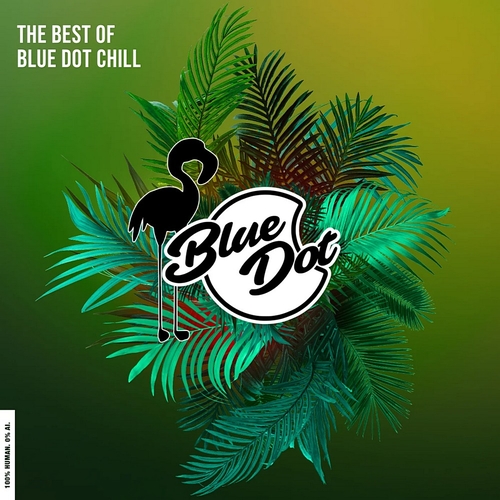 Download VA – Best of Blue Dot Chill [BDC6410] - DJ Sound Top